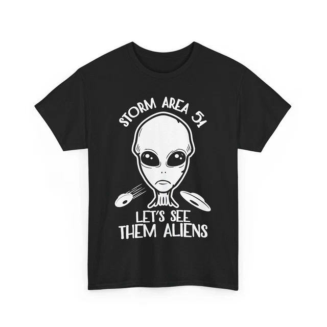 Hot Trending T-Shirt With Storm Area 51 Let'S See Them Aliens Shirt ...