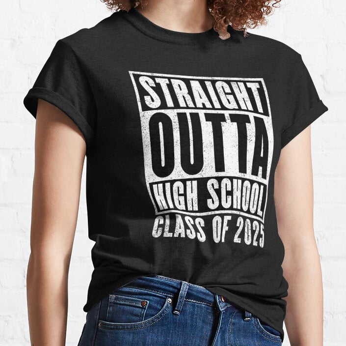 Hot Trending T-Shirt With Straight Outta High School Class Of 2025 ...