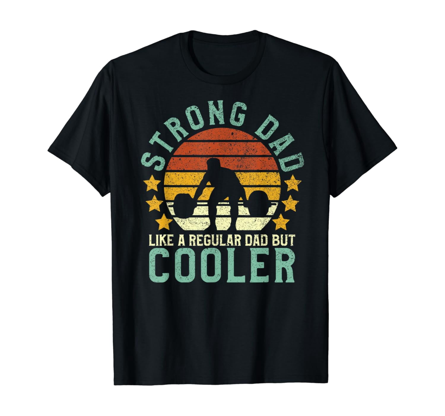 Hot Trending T-Shirt With Strong Dad Workout, Weight Lifting Father'S ...