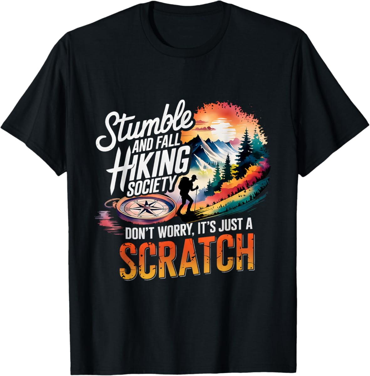Hot Trending T-Shirt With Stumble And Fall Hiking Society Don'T Worry ...