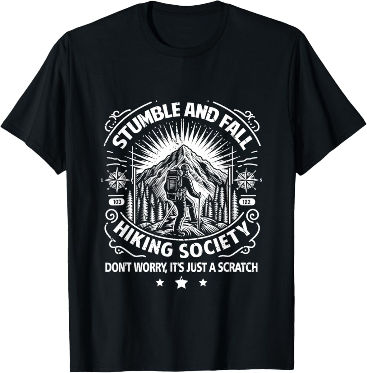 Hot Trending T-Shirt With Stumble And Fall Hiking Society Don'T Worry ...