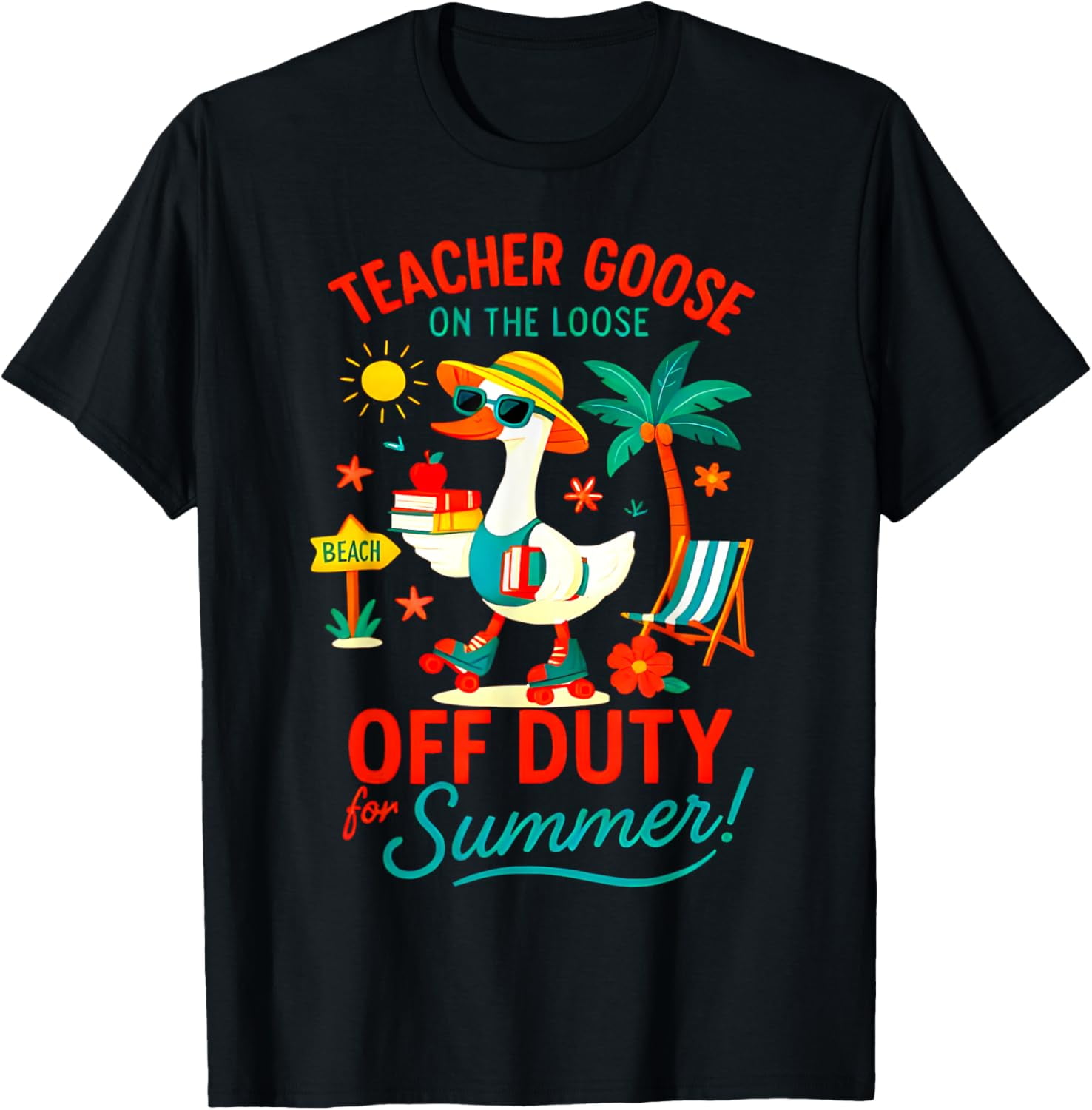 Hot Trending T-Shirt With Teacher Goose On The Loose Off Duty For ...