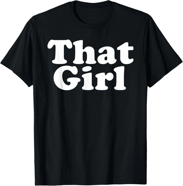 Hot Trending T-Shirt With That Girl Design Preview Only - Walmart.com