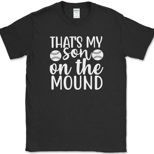 Hot Trending T-Shirt With That'S My Son On The Mound Baseball Funny ...