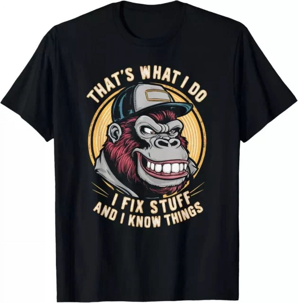 Hot Trending T-Shirt With That'S What I Do I Fix Stuff And I Know ...