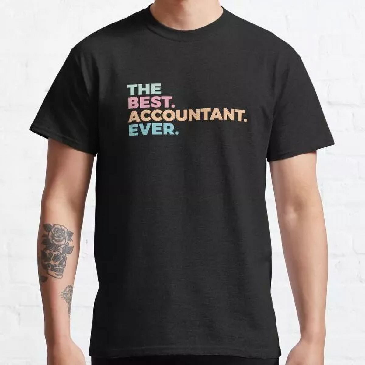 Hot Trending T-Shirt With The Best Accountant Ever, Accounting, Account ...