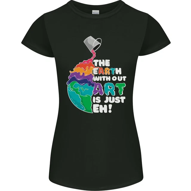 Hot Trending T-Shirt With The Earth Without Art Is Just Eh Artist T ...