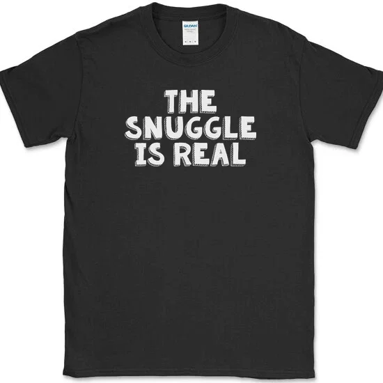 Hot Trending T-Shirt With The Snuggle Is Real Funny Cuddle Cuddling So ...
