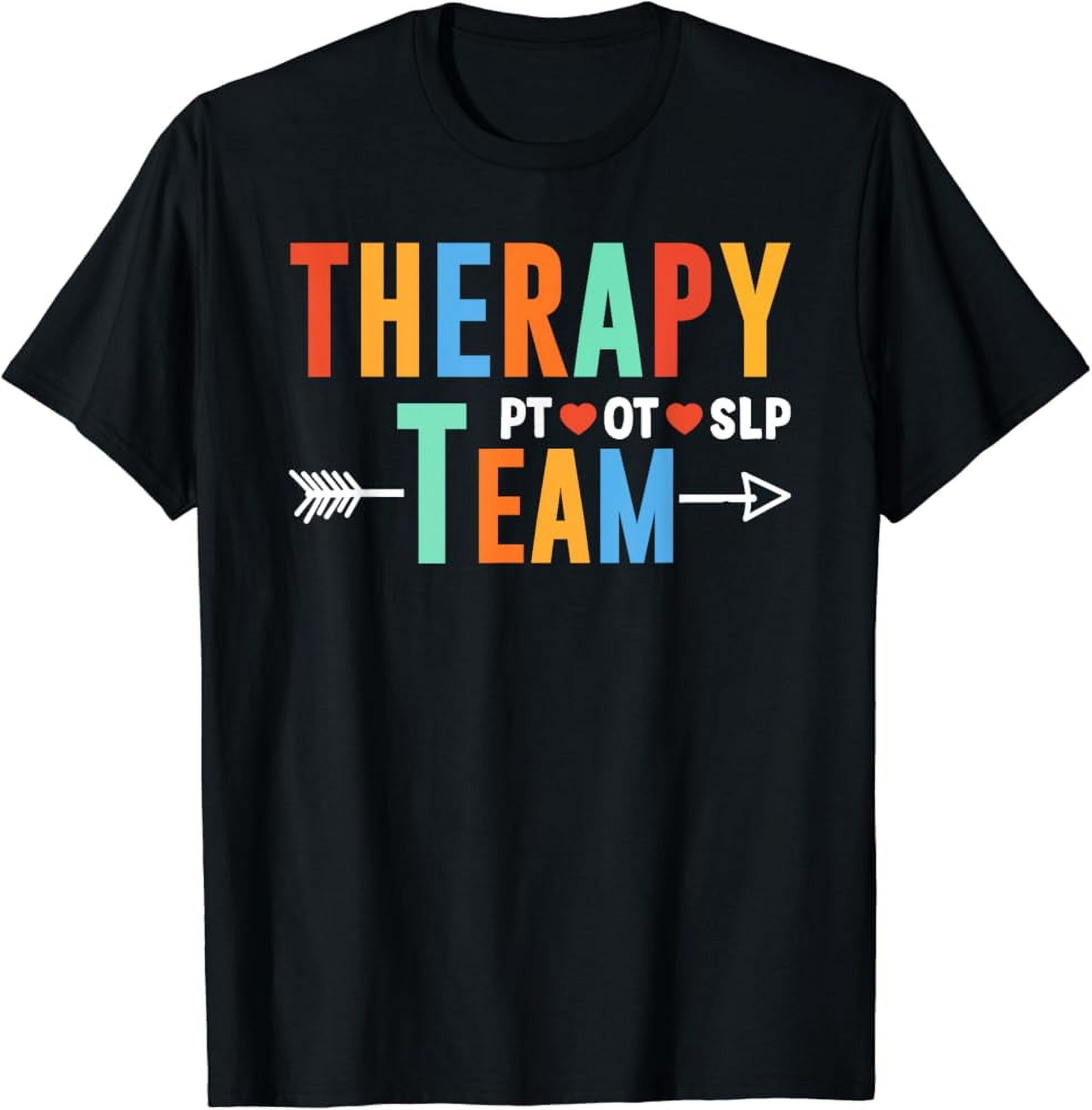 Hot Trending T-Shirt With Therapy Team Pt Ot Slp Rehab Squad Therapist ...