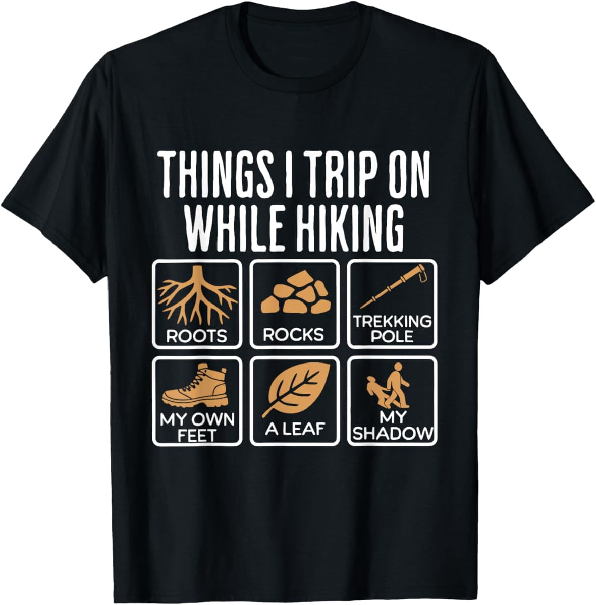 Hot Trending T-Shirt With Things I Trip On While Hiking Roots Rocks ...