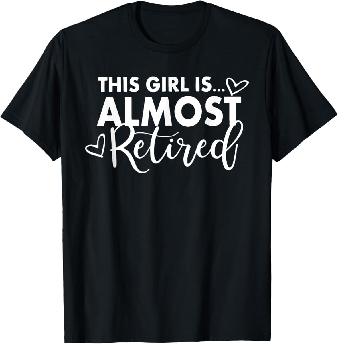 Hot Trending T-Shirt With This Is Almost Retired Retiring Soon ...