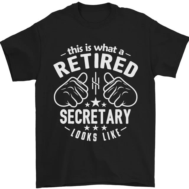 Hot Trending T-Shirt With This Is What A Retired Secretary Looks Like T ...