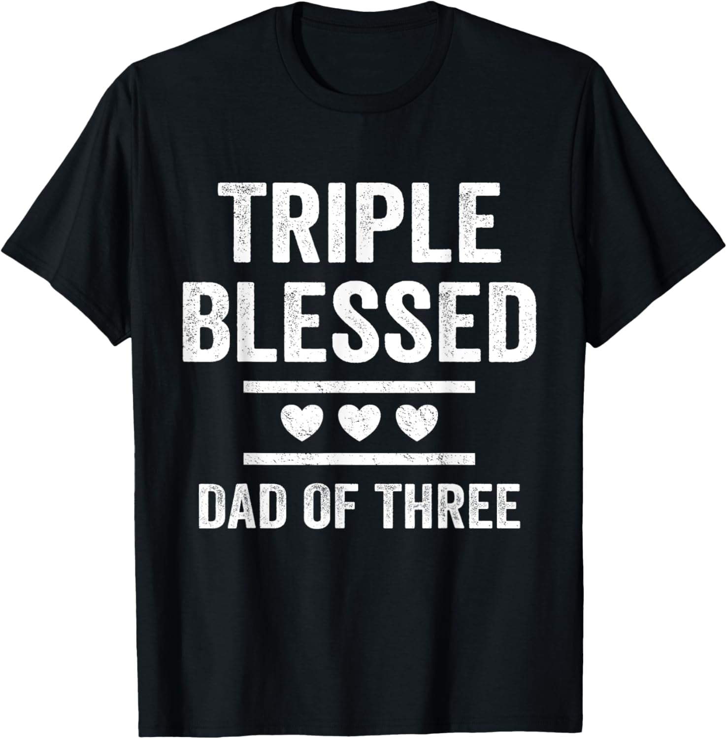 Hot Trending T-Shirt With Triple Blessed Dad Of Three Children Dad Father'S Day - Walmart.com