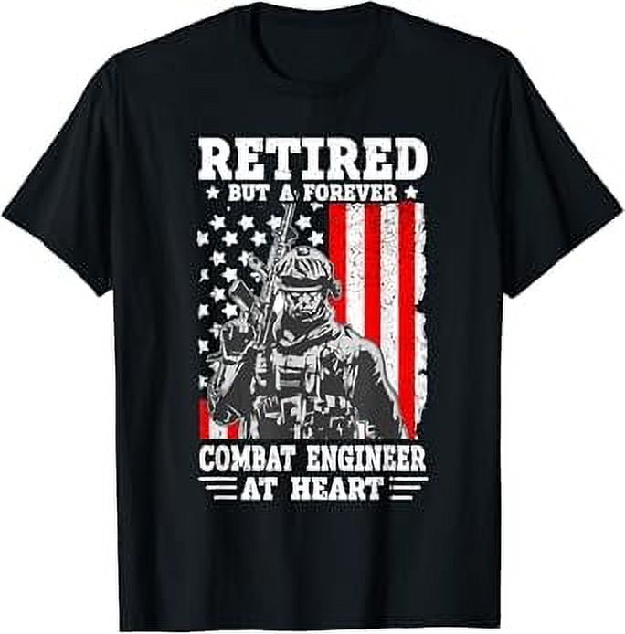 Hot Trending T-Shirt With Us Army Combat Engineer Quote For A Retired ...