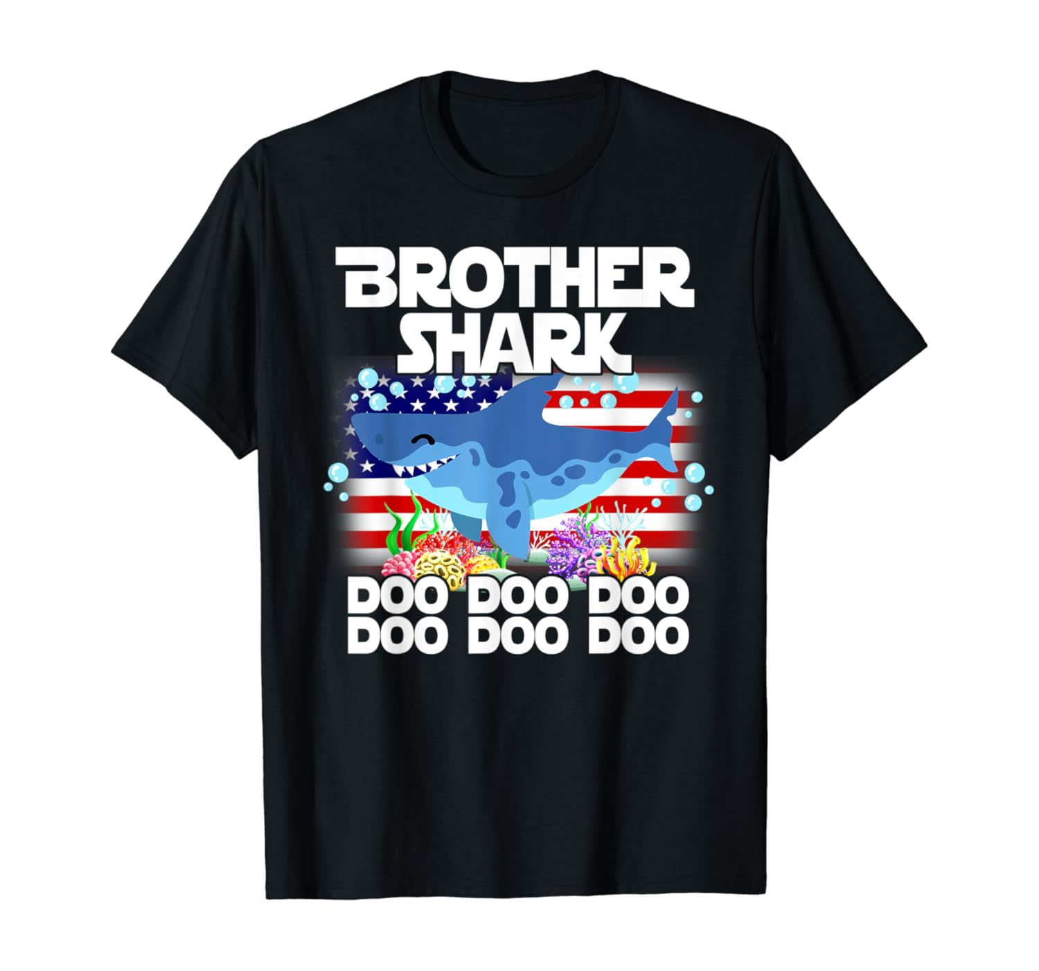 Hot Trending T-Shirt With Us Flag Brother Shark Doo Doo Doo4Th Of July ...