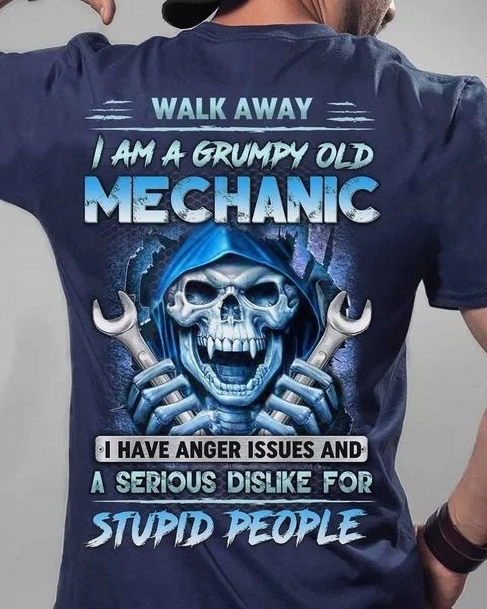 Hot Trending T-Shirt With Walk Away I Am A Grumpy Old Mechanic I Have ...