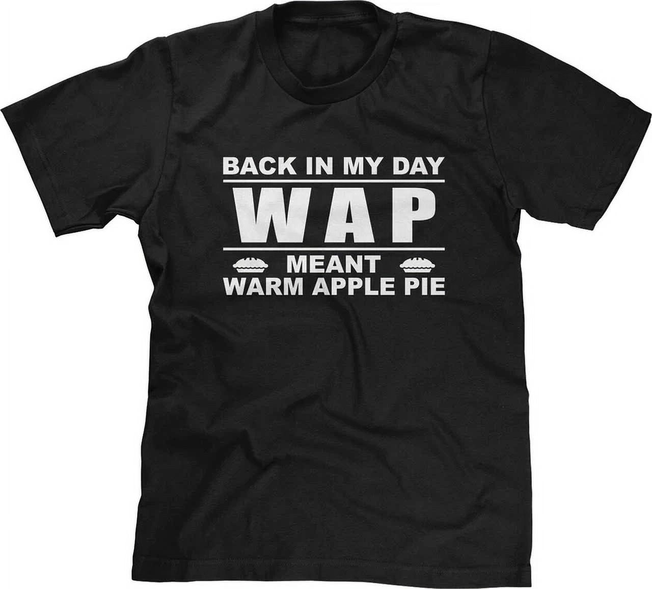 Hot Trending T-Shirt With Wap Apple Pie Movie Quotes Comedy Fan ...
