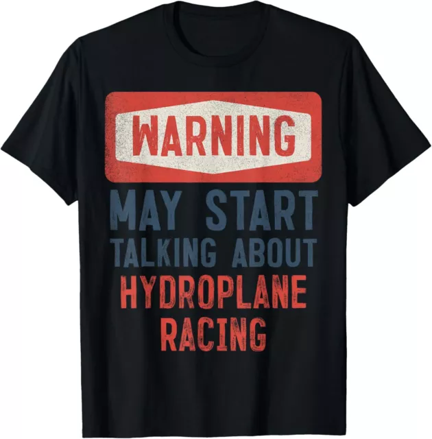 Hot Trending T-Shirt With Warning May Start Talking About Hydroplane ...