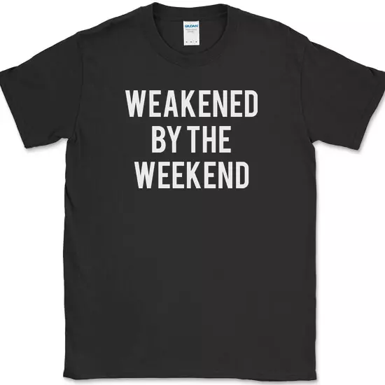 Hot Trending T-Shirt With Weakened By The Weekend Funny Drinking Party Lake Novelty Design ...