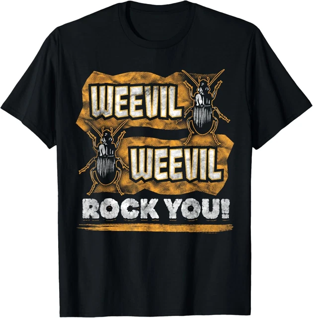 Hot Trending T-Shirt With Weevil, Weevil, Rock You! Funny Pun Design ...