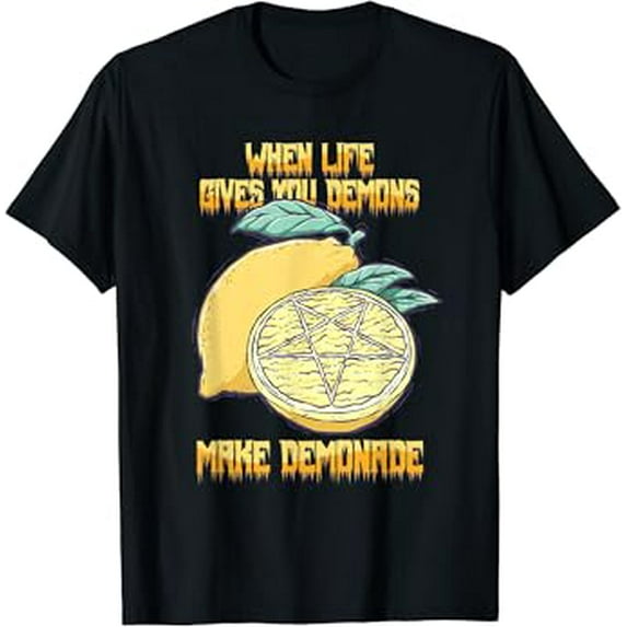 Hot Trending T-Shirt With When Life Gives You Demons Make Demonade ...