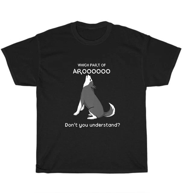 Hot Trending T-Shirt With Which Part Of Aroooo Don'T You Understand ...