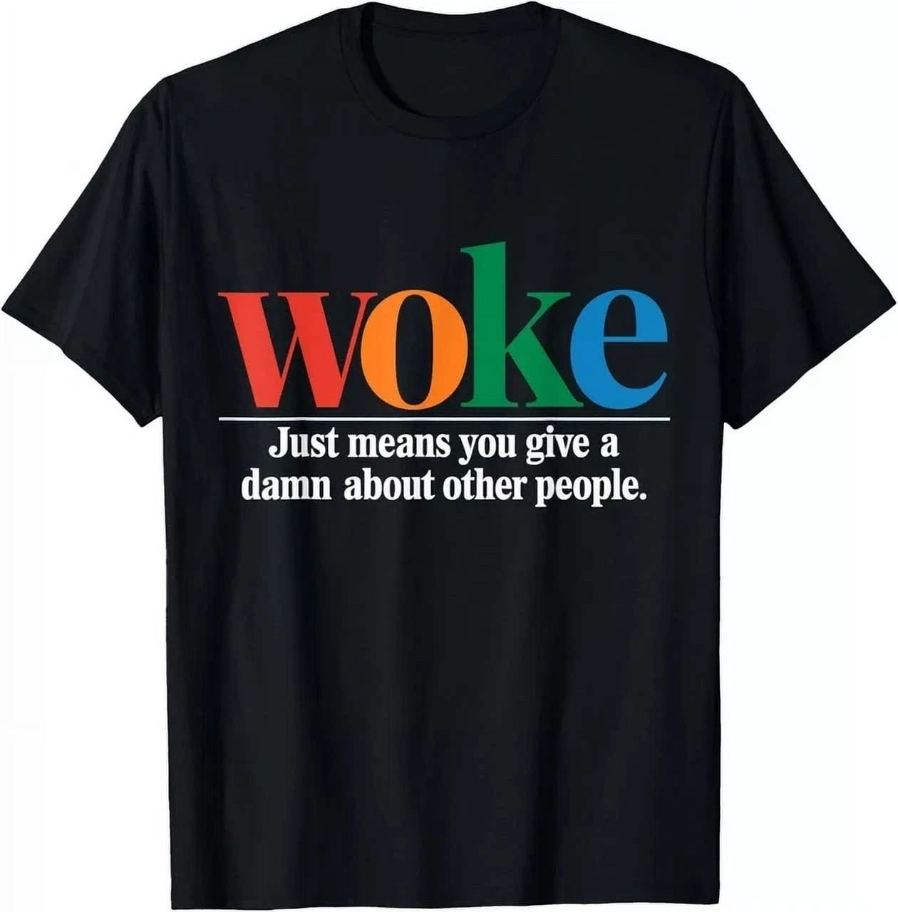 Hot Trending T-Shirt With Woke Just Means You Give A Damn About Other ...