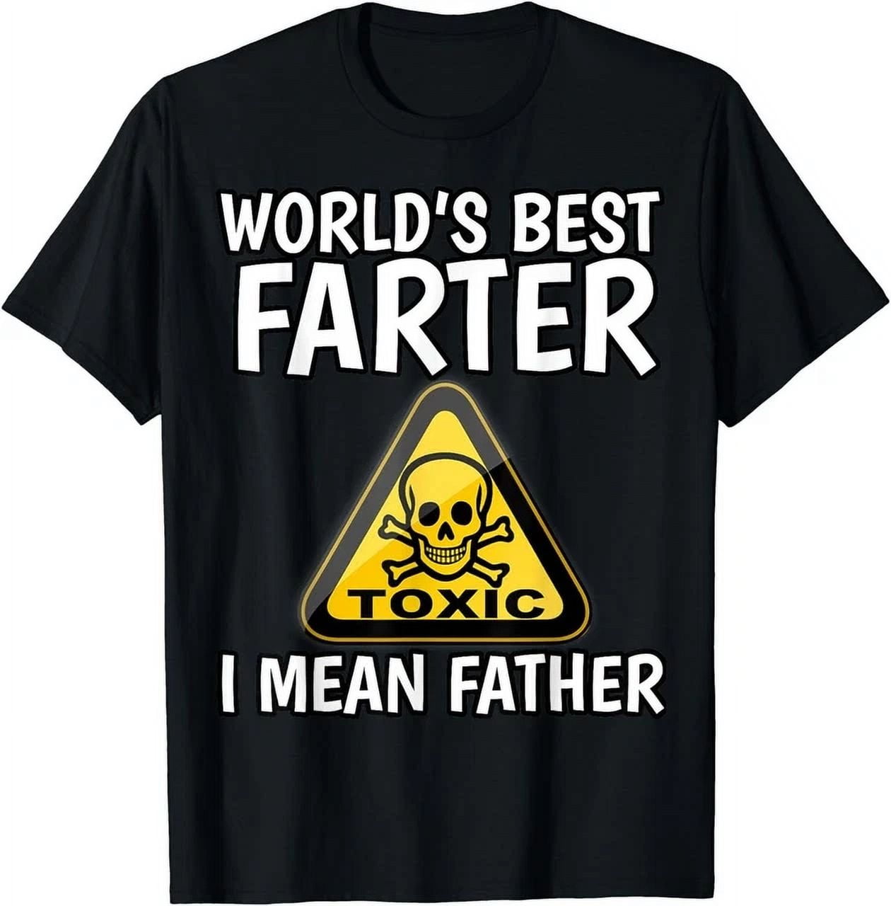 Hot Trending T-Shirt With Worlds Best Farter, I Mean Father - Funny ...