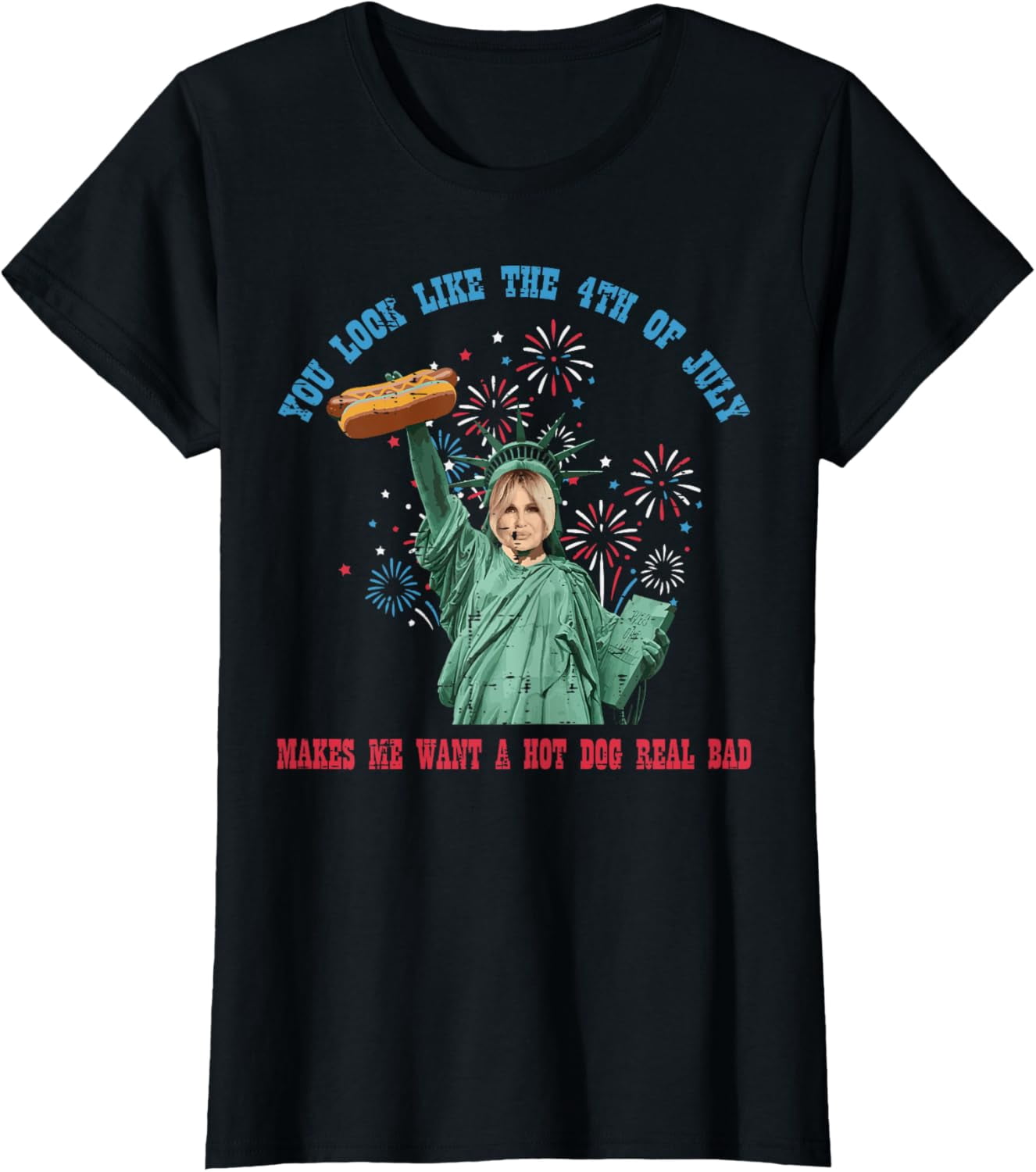 Hot Trending T-Shirt With You Look Like 4Th Of July Hotdog Statue ...