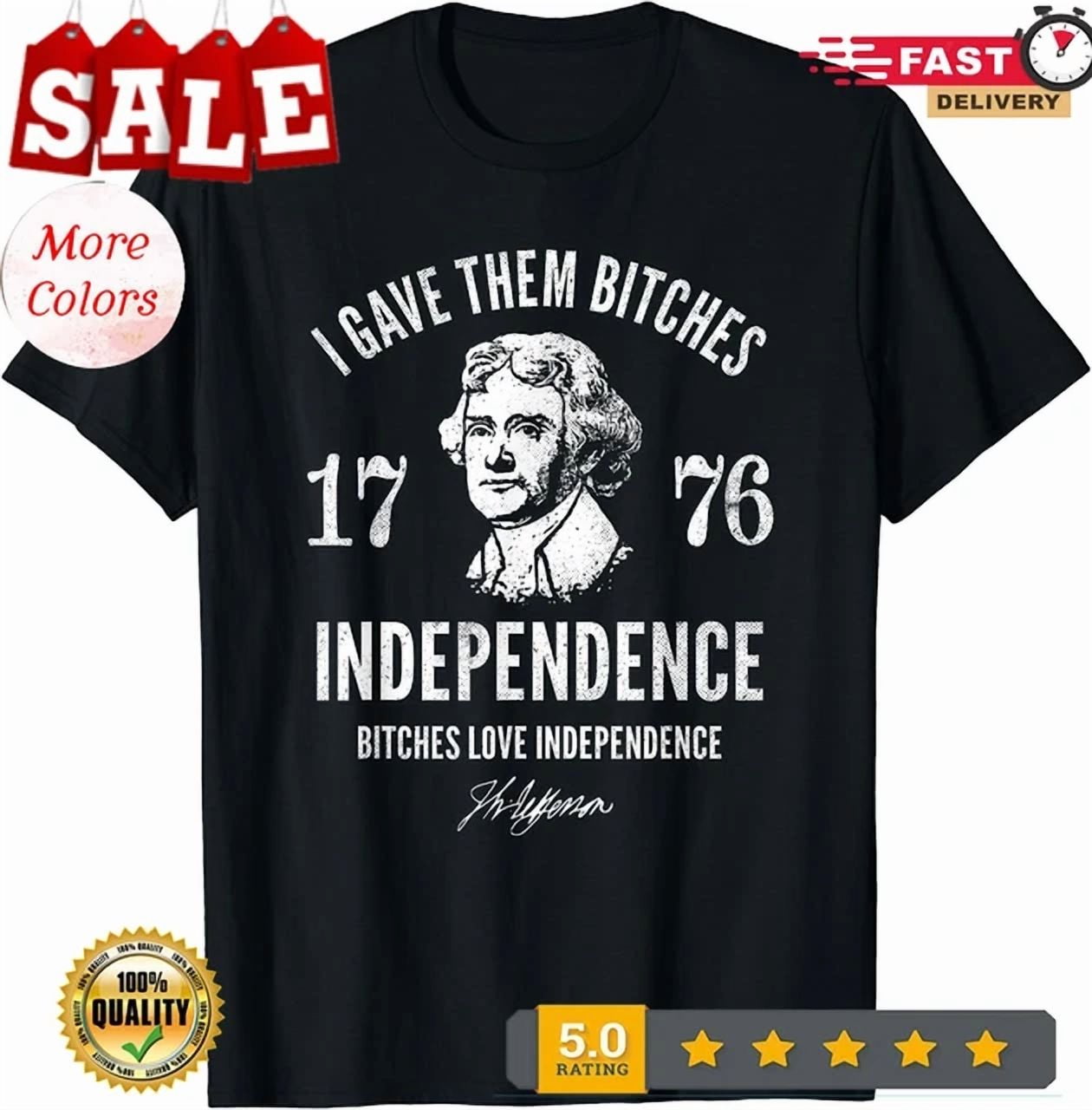 Hot Trending Tee With 1776 I Gave Them Independence 4Th Of July Unisex ...