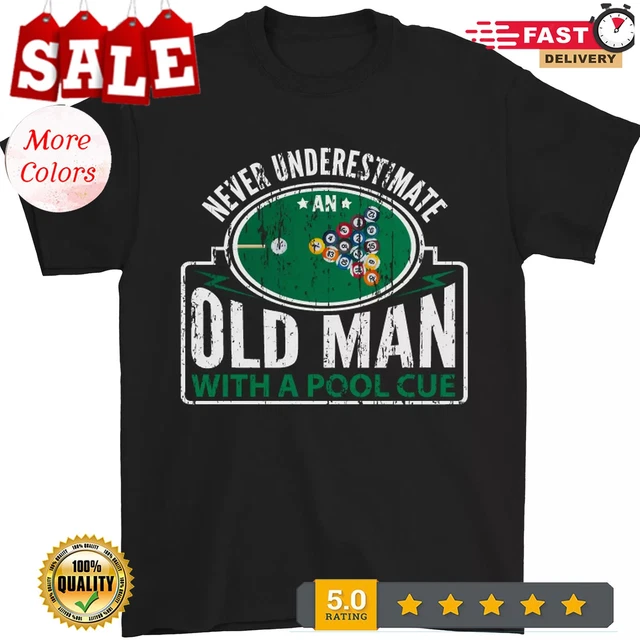 Hot Trending Tee With An Old Man With A Pool Cue Player Mens T-Shirt ...