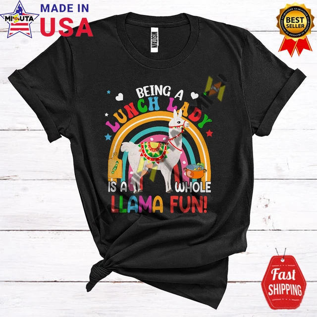 Hot Trending Tee With Being A Lunch Lady Llama Fun, Rainbow Llama ...