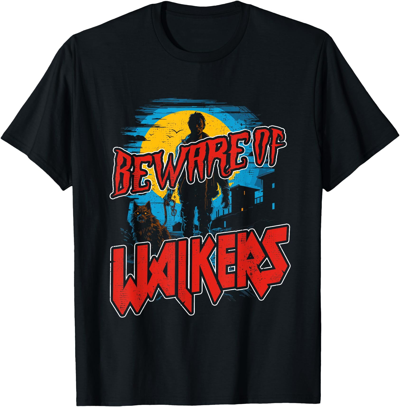 Hot Trending Tee With Beware Of Walkers Scary Zombie Dog Walker Horror ...