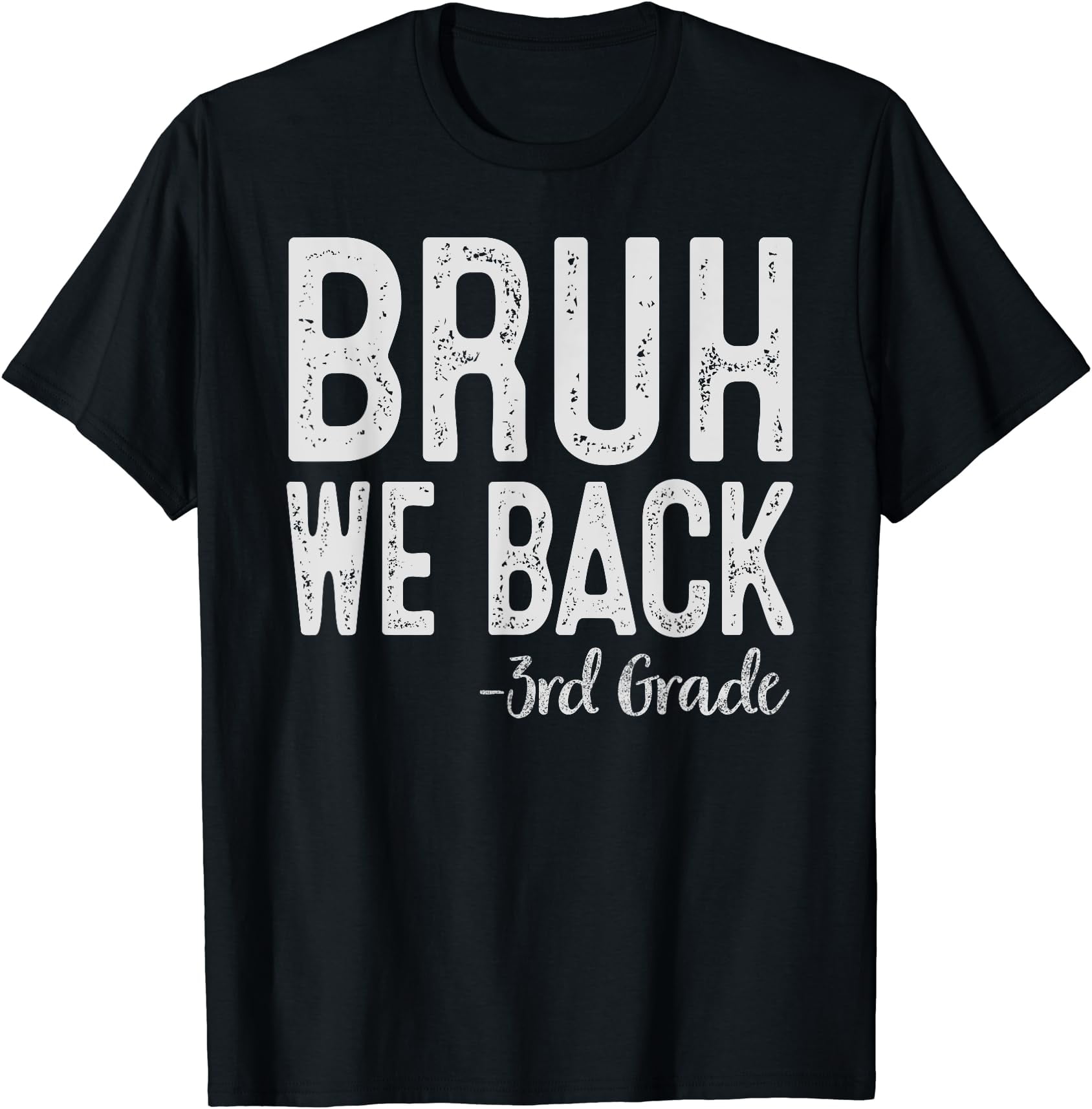 Hot Trending Tee With Bruh We Back 3Rd Grade First Day Of School Back ...