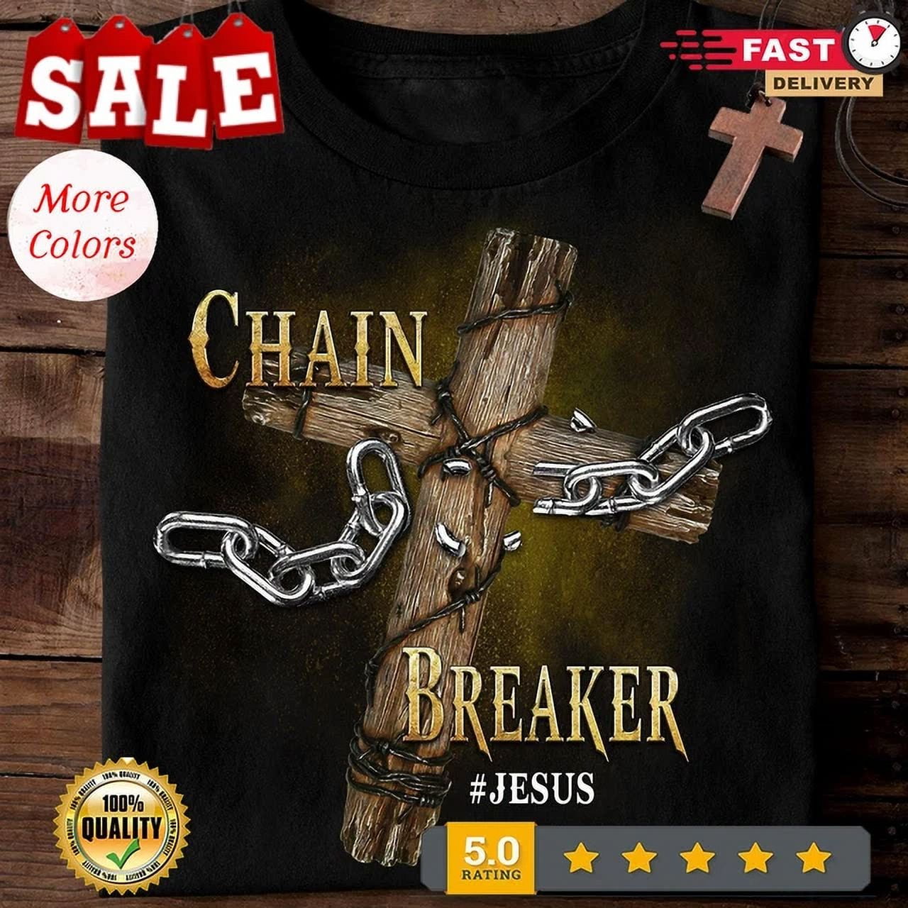 Hot Trending Tee With Chain Breaker Jesus Gods Cross Believe In Jesus ...