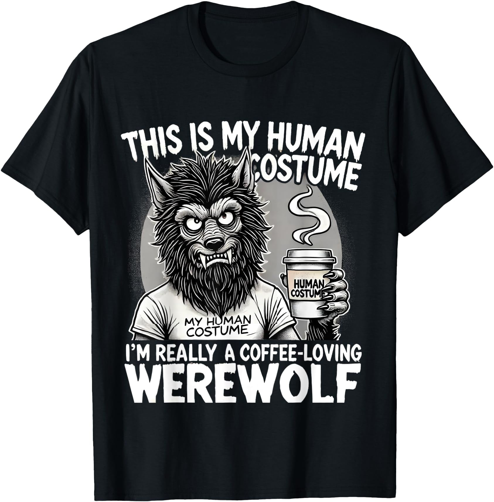 Hot Trending Tee With Coffee-Loving Werewolf Human Funny Halowen Coffee ...