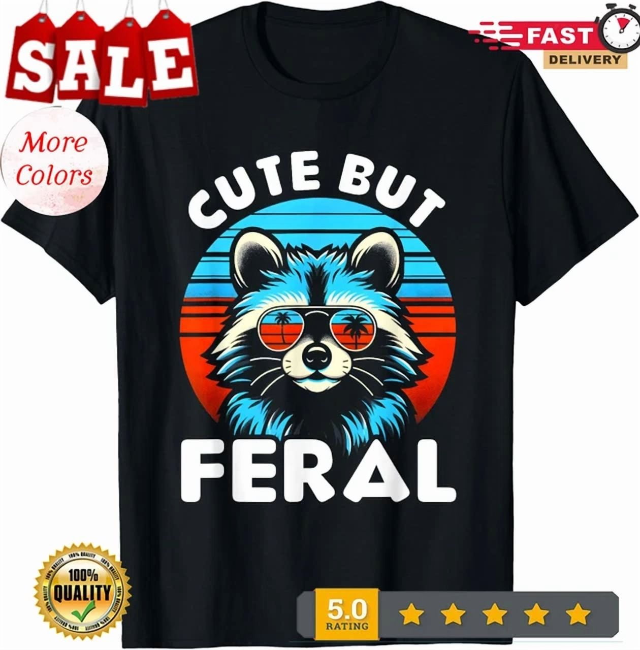 Hot Trending Tee With Colorful Cute But Feral Sunglasses Cool Theme ...