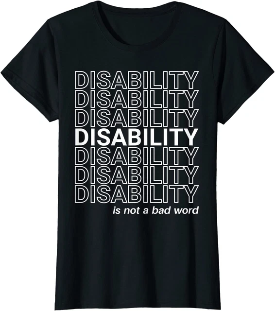 Hot Trending Tee With Disability Is Not A Bad Word Happy Disability ...