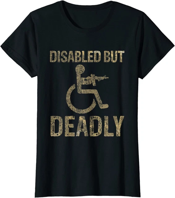 Hot Trending Tee With Disabled But Deadly Disability Awareness Month T ...