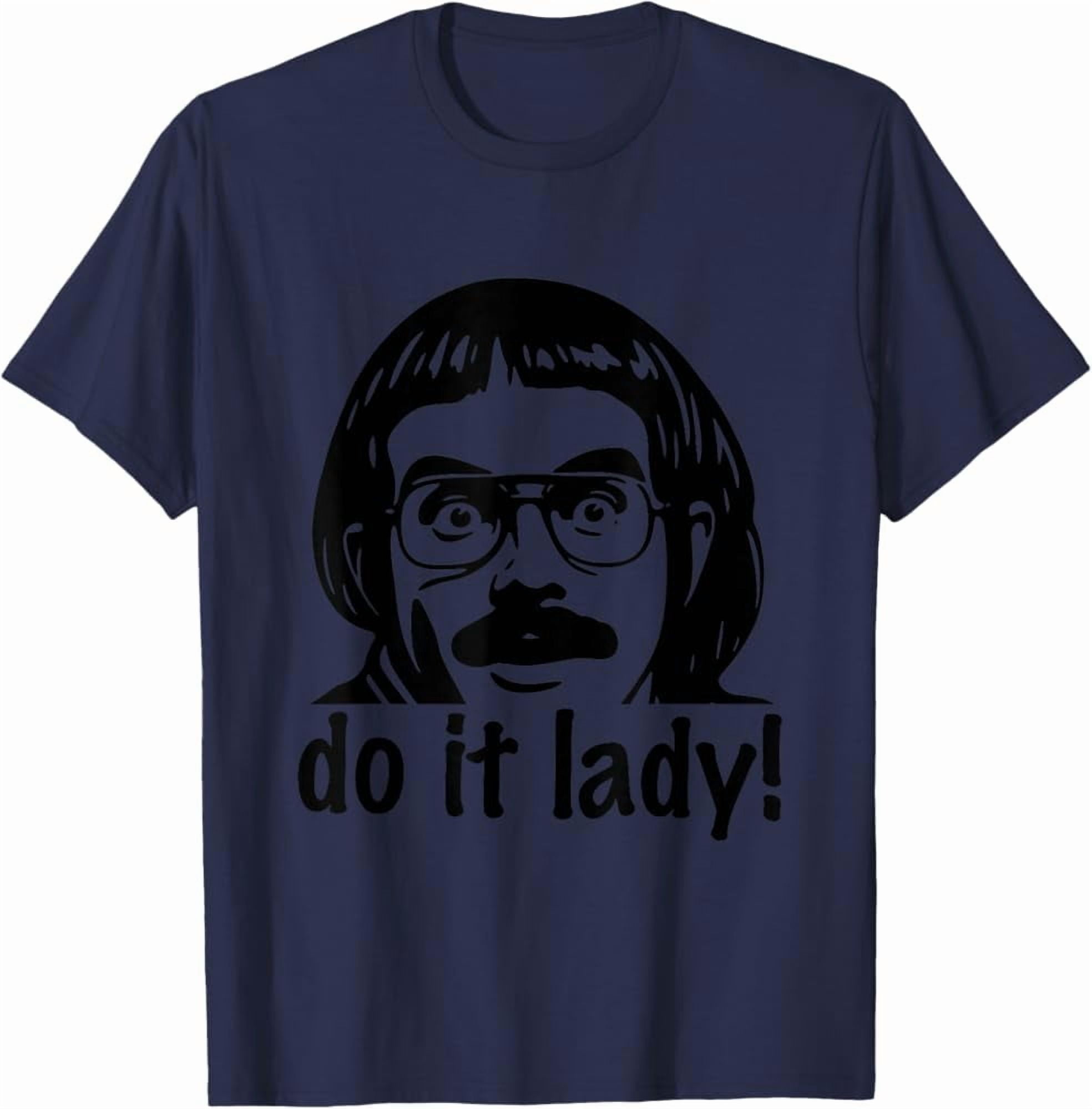Hot Trending Tee With Do It Lady Chit Humor T-Shirt - Walmart.com