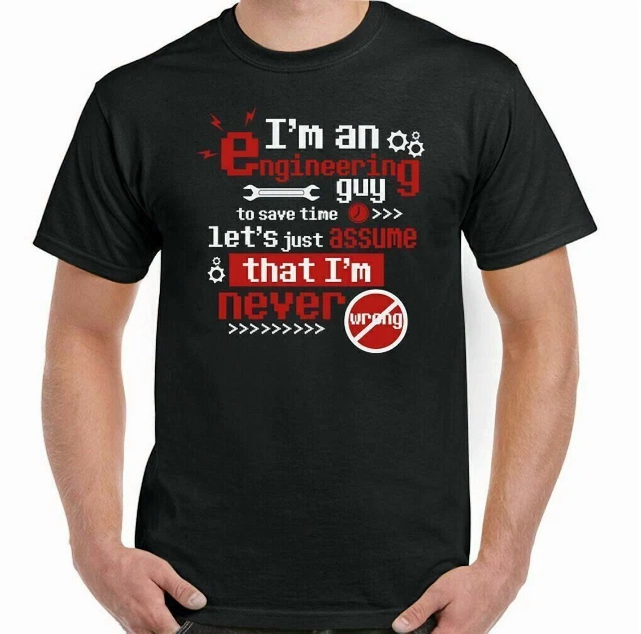 Hot Trending Tee With Engineer T-Shirt Engineering Guy Mens Womens ...