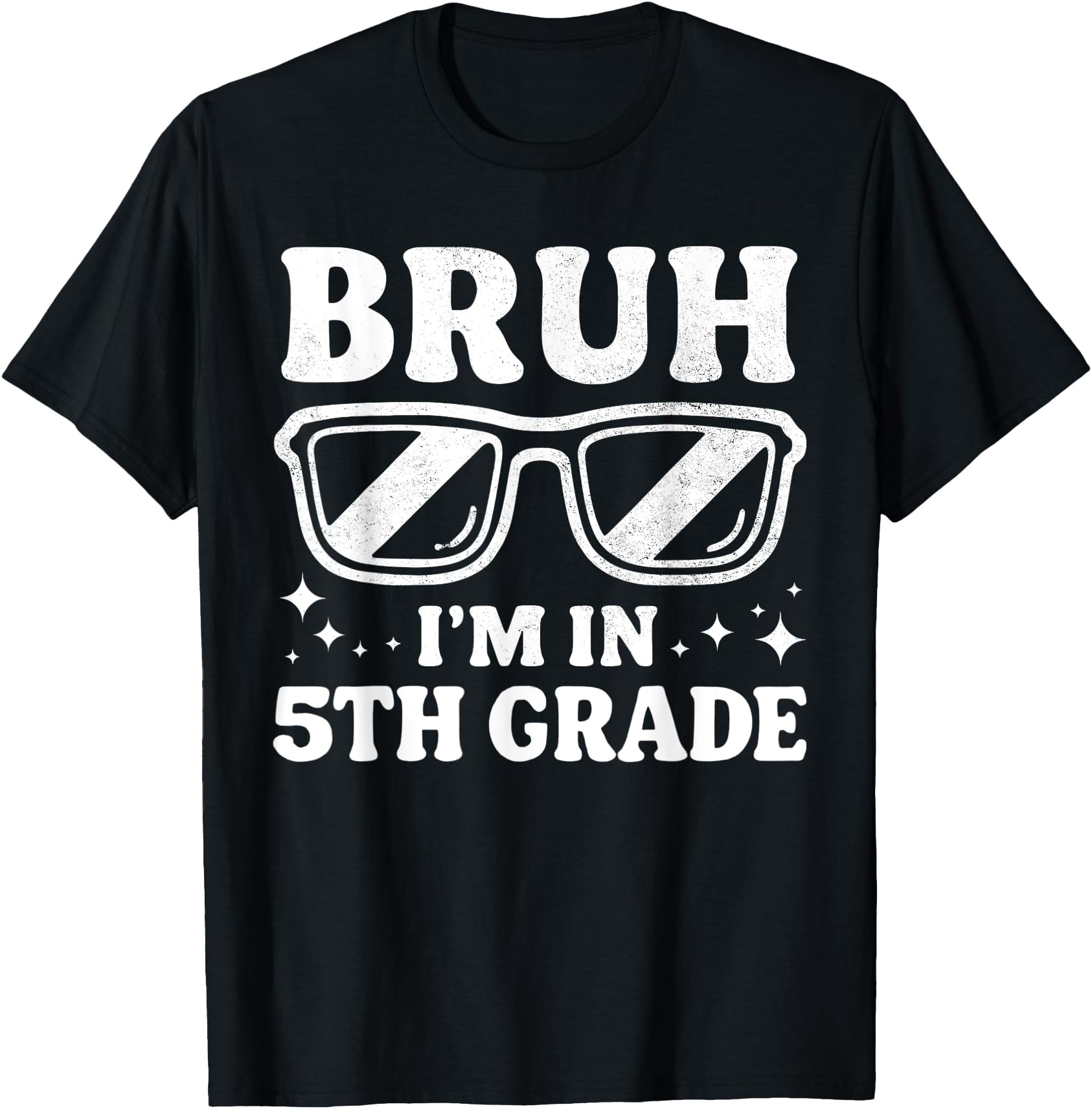 Hot Trending Tee With Fifth Grade Bruh I'M In 5Th Grade Back To School ...