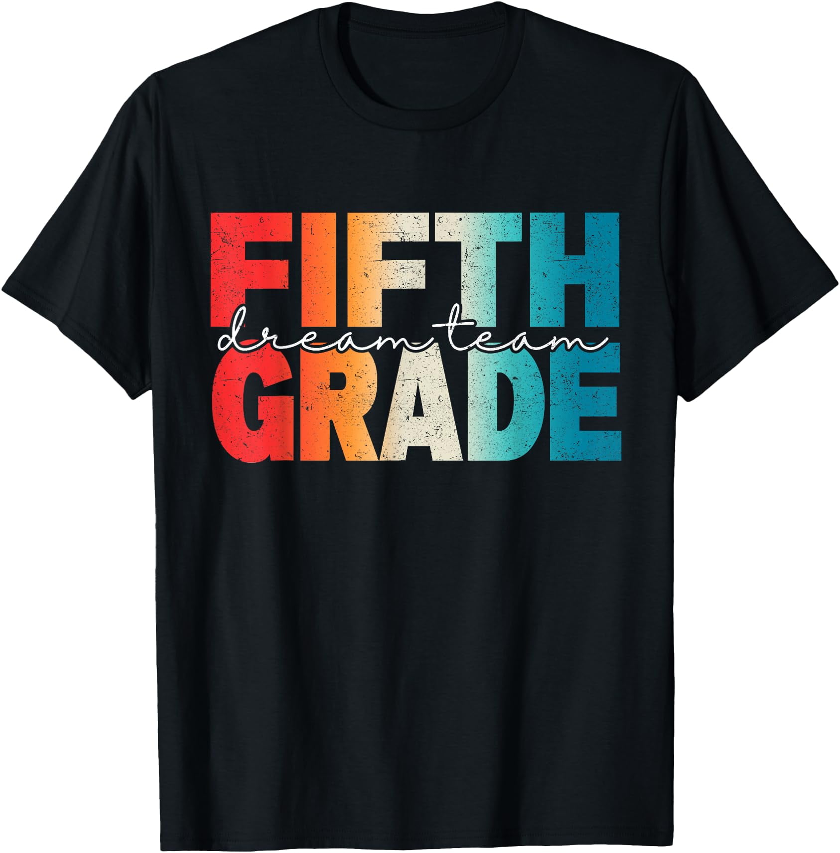 Hot Trending Tee With Fifth Grade Dream Team First Day Of School ...