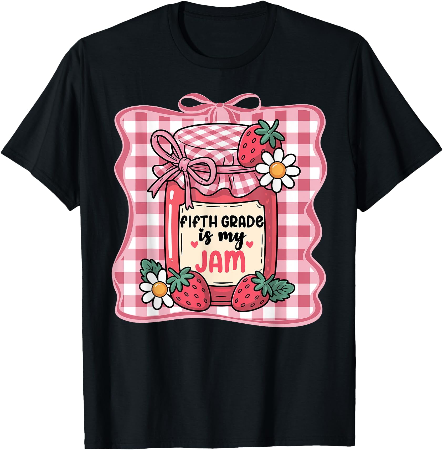 Hot Trending Tee With Fifth Grade Is My Jam Strawberry Cute 5Th Grade ...
