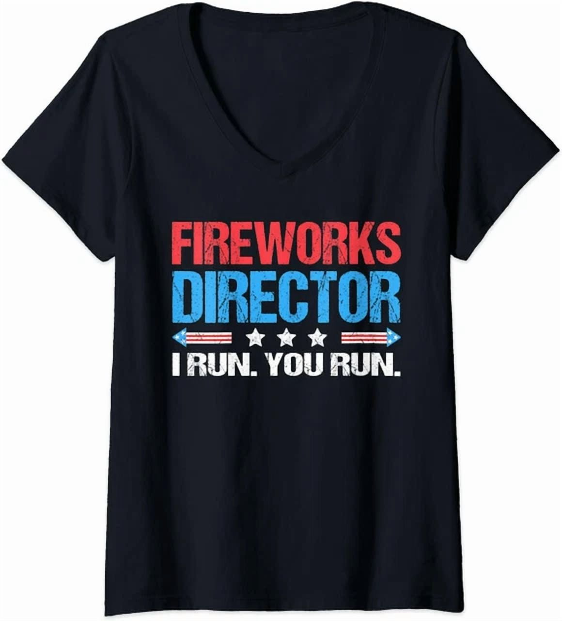 Hot Trending Tee With Fireworks Director I Run You Run Fun 4Th Of July ...