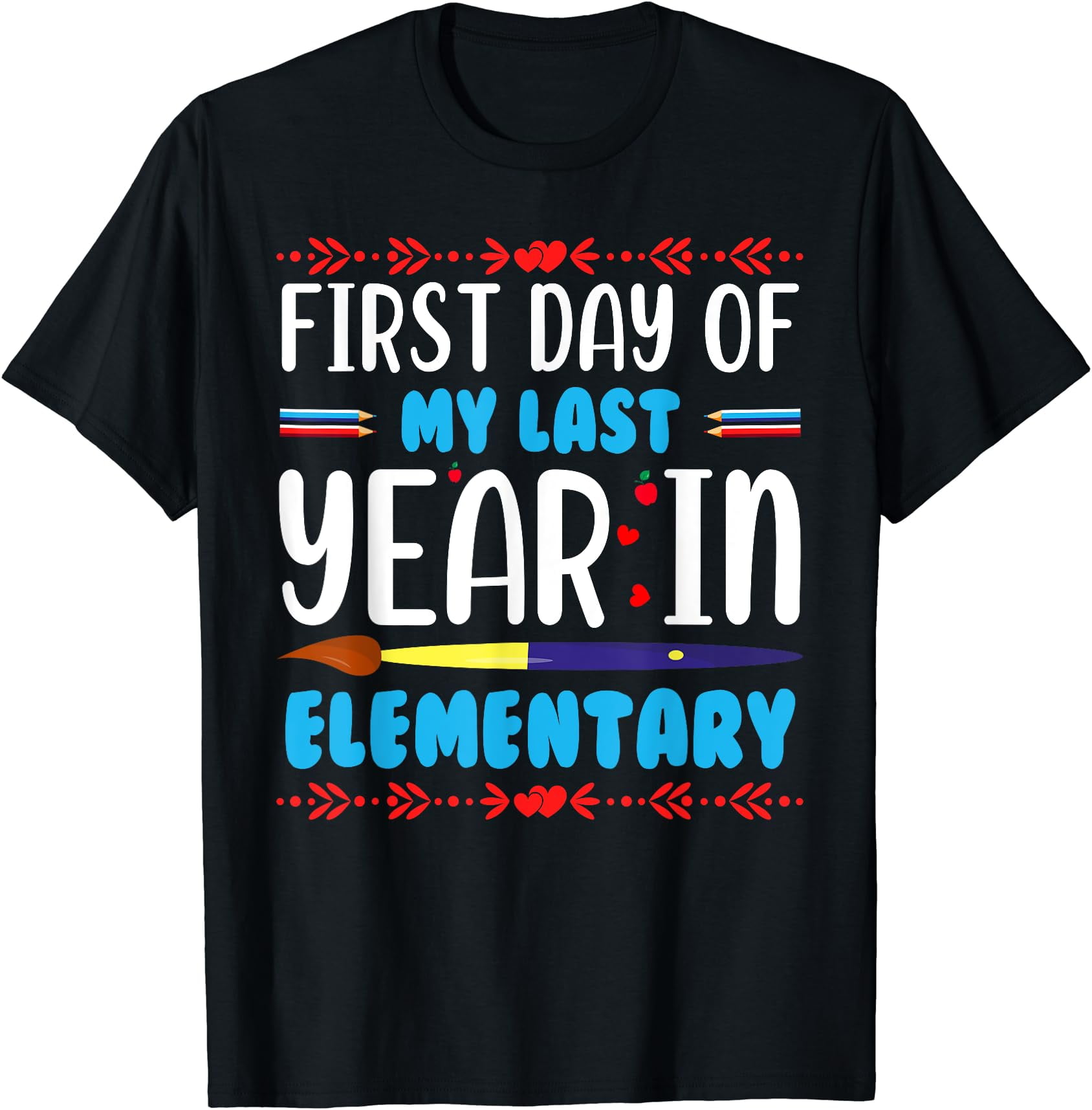 Hot Trending Tee With First Day Of My Last Year In Elementary Back To ...