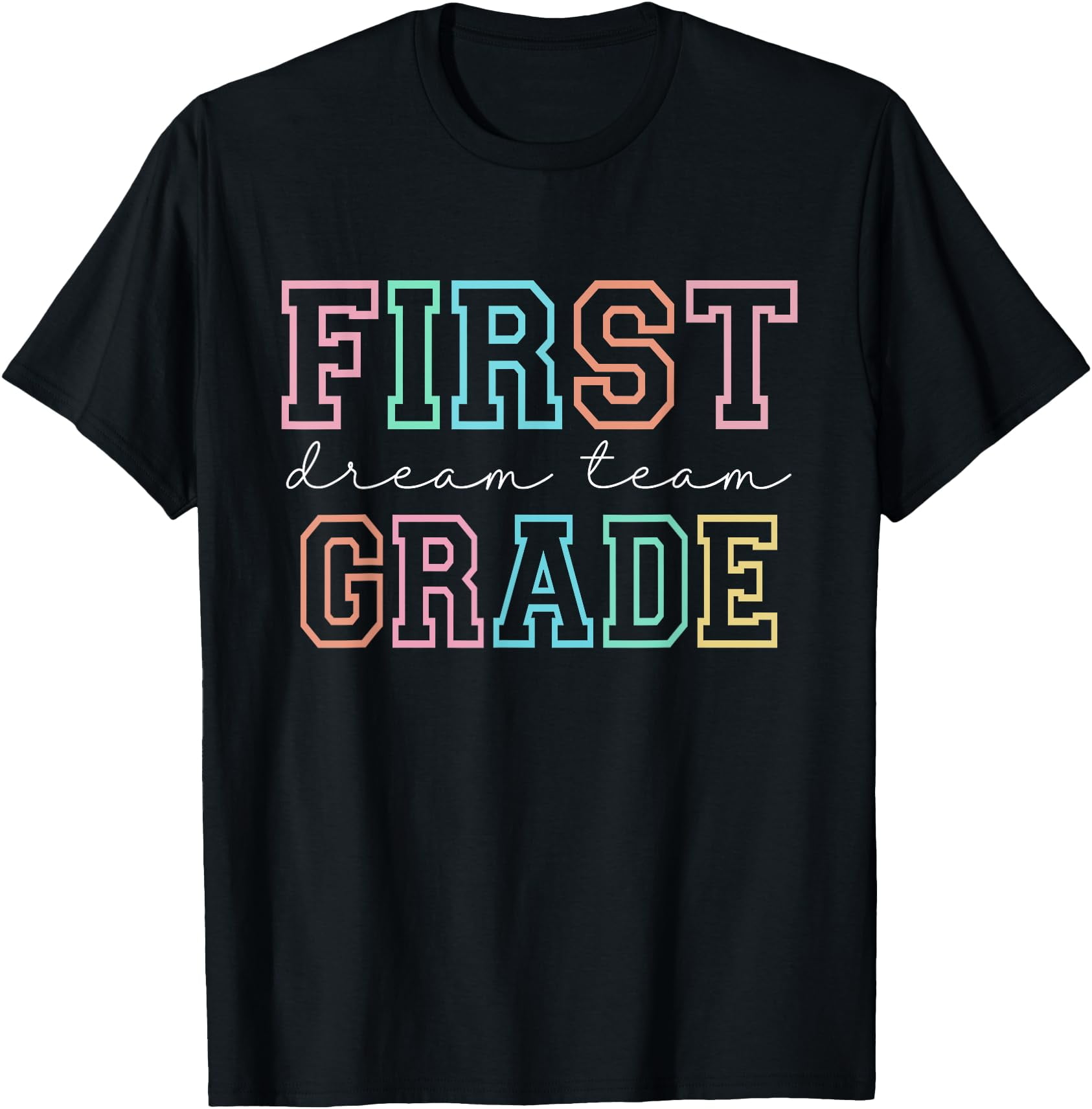 Hot Trending Tee With First Grade Dream Team 1St Grade First Day Of ...
