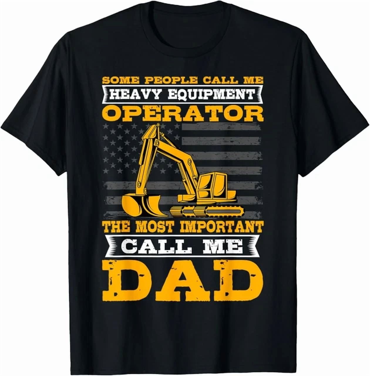 Hot Trending Tee With Heavy Equipment Operator Excavator Father S Day ...