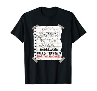 Hot Trending Tee With Homework Kills Trees First Last Day Of School ...