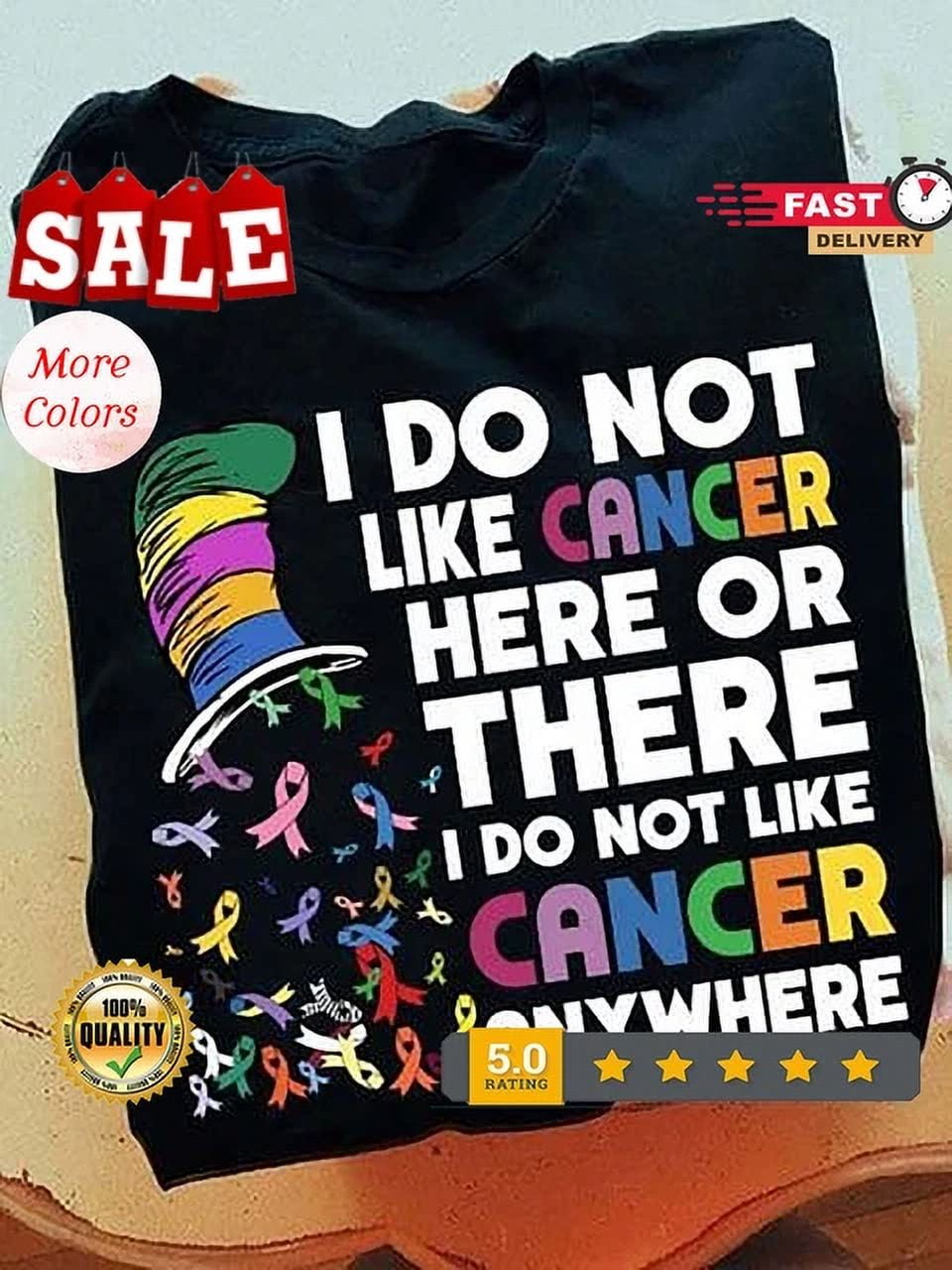 Hot Trending Tee With I Do Not Like Cancer Here Or There Shirts ...